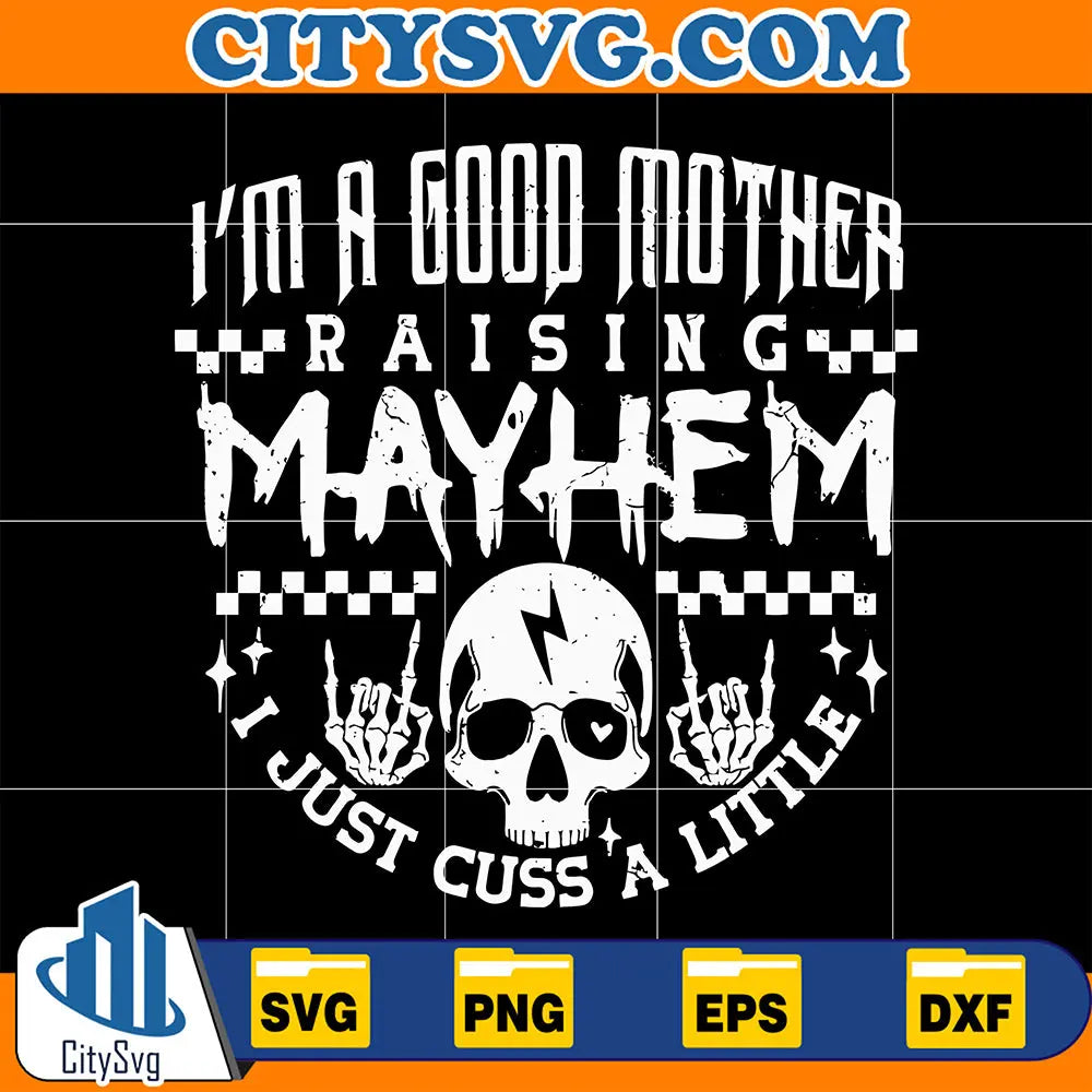 Raising Mayhem SVG, Snarky Sassy Mom Skeleton design Motherhood Svg, P ...