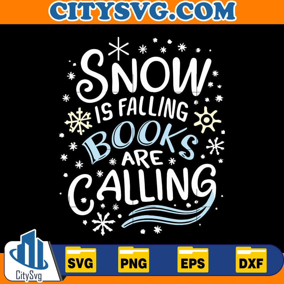 Snow is falling books are calling Svg – CITYSVG