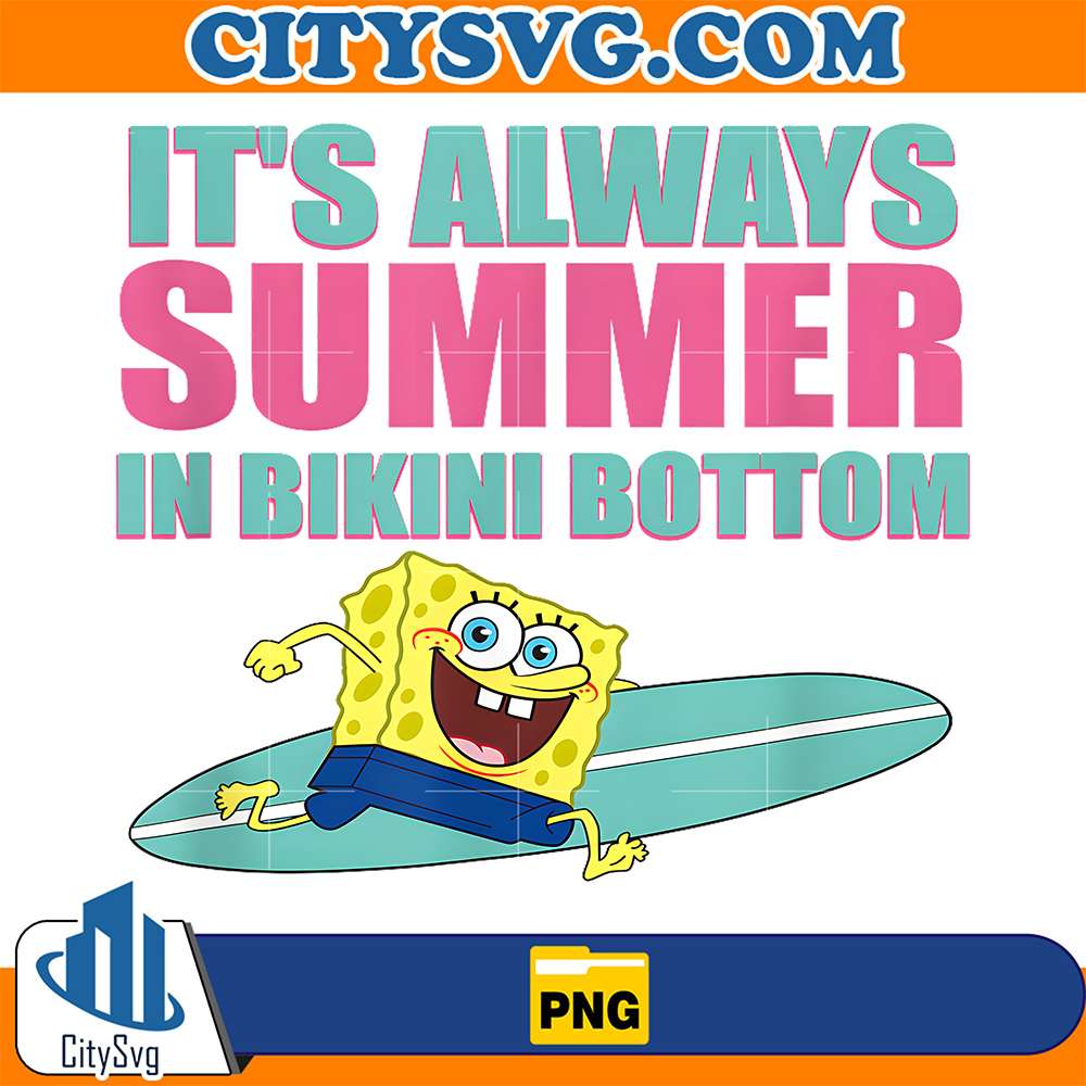 SpongeBob SquarePants It's Always Summer In Bikini Bottom Png – CITYSVG