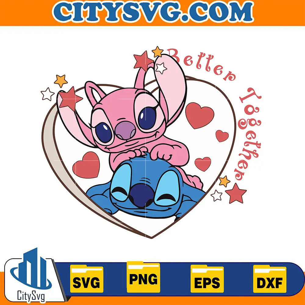 Stitch And Angel Better Together Heart Valentine Svg – CITYSVG