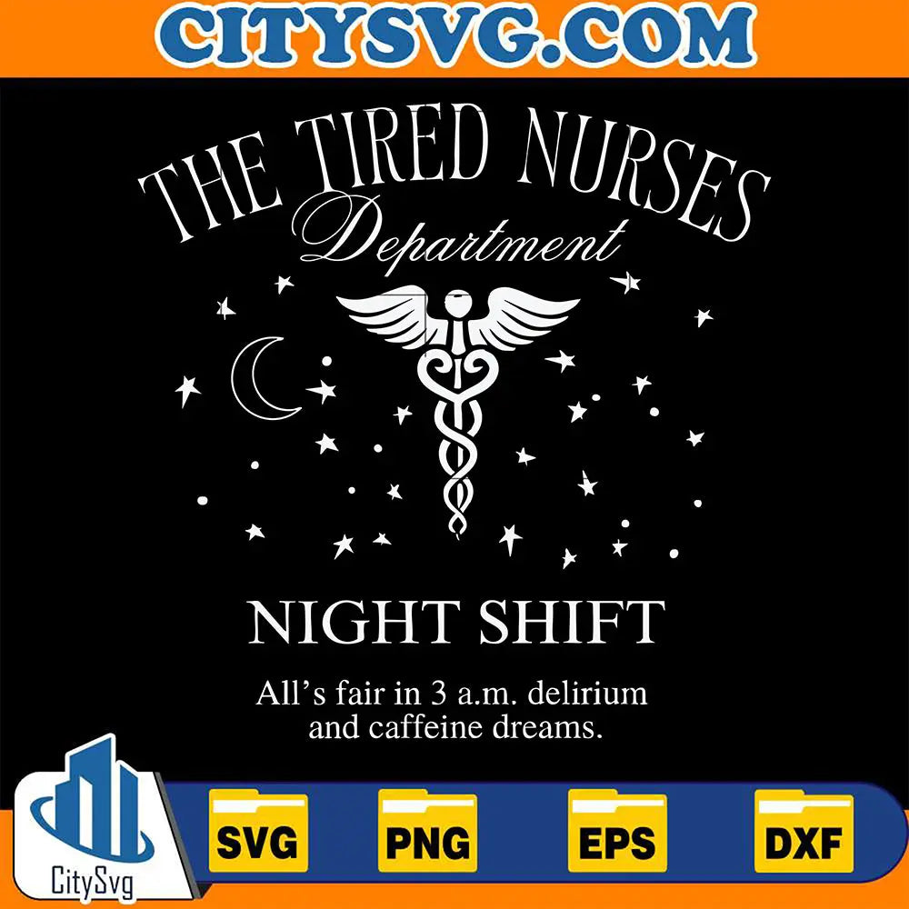 The Tired Nurses Night Shift Svg – CITYSVG