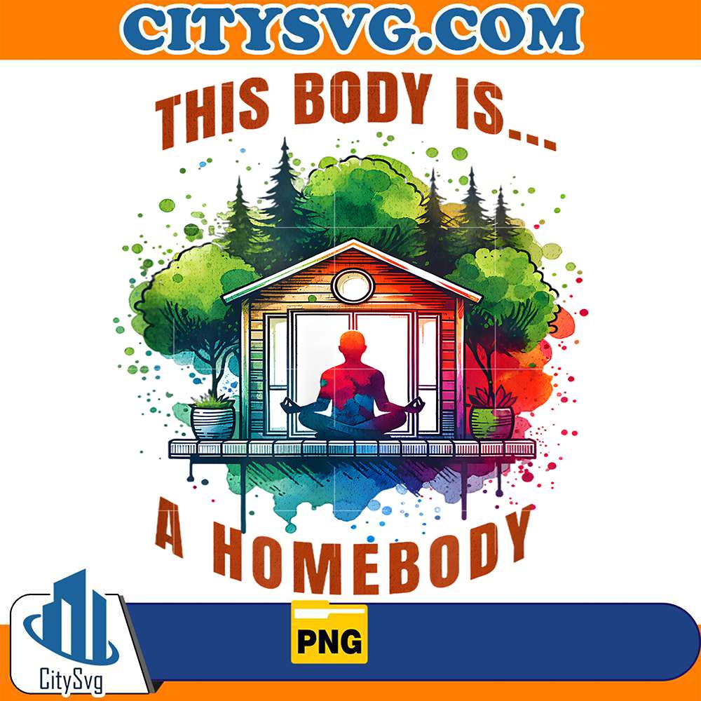 This Body Is A Homebody, Introvert Meditation Png – CITYSVG