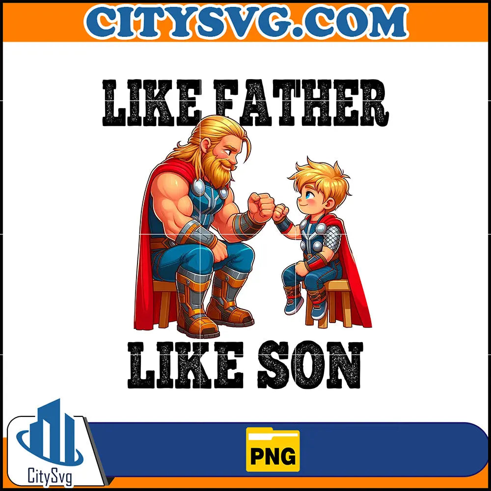 Thor Dad And Son Png, Father's Day Png, Superhero Dad Png, Like Father ...