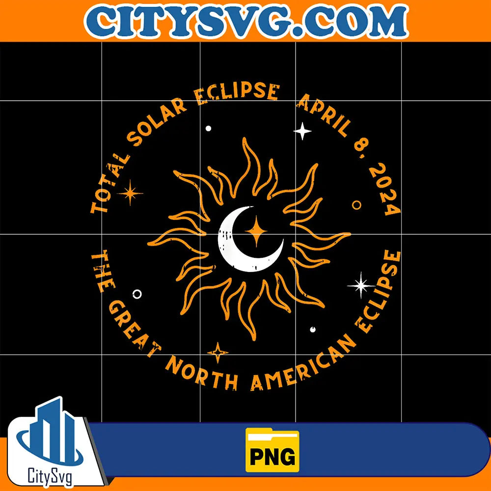 Total Solar Eclipse April 8.2024 Png, The Great North American Eclipse – CITYSVG