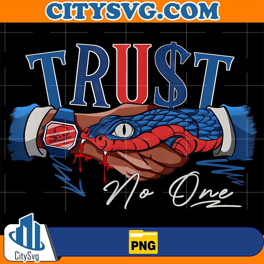 Trust No One Png – CITYSVG