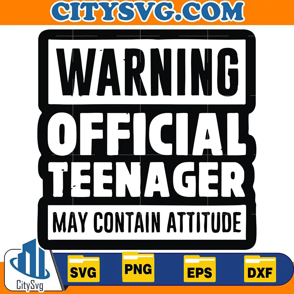 Warning Official Teenager May Contain Attitude Svg – CITYSVG