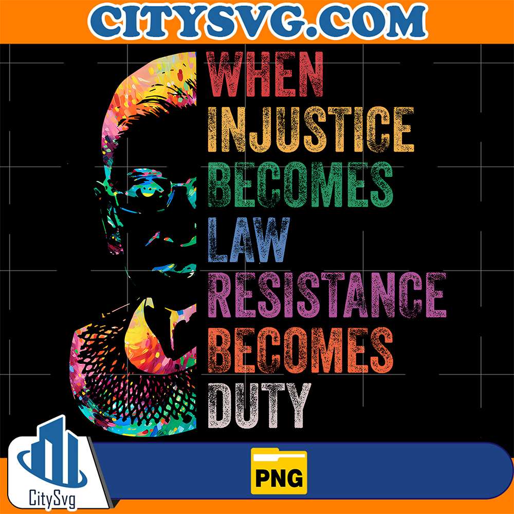 When Injustice Becomes Law, Resist, Resistance, Becomes Duty Png – CITYSVG