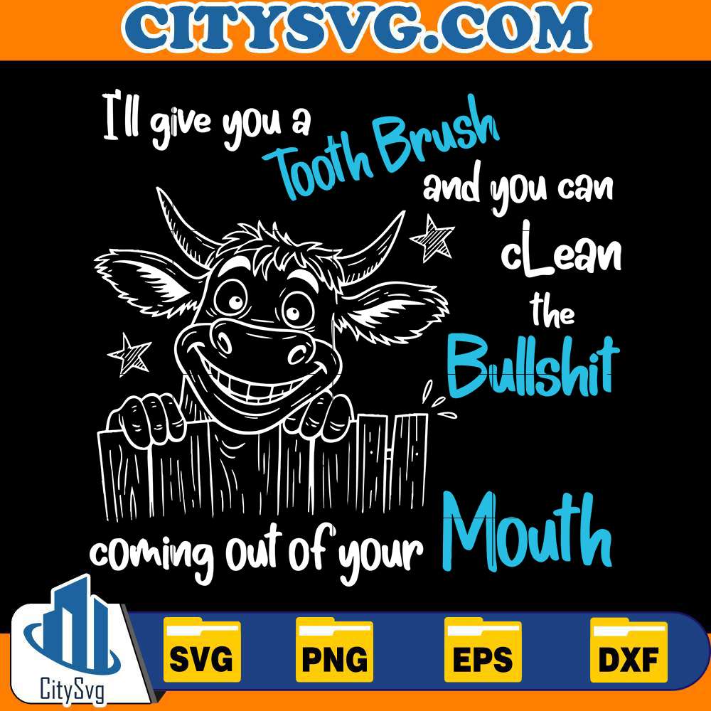 I'll give you a tooth brush Svg – CITYSVG